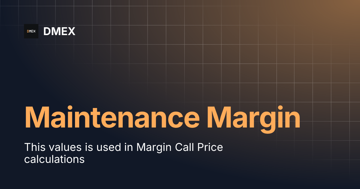 Maintenance Margin | DMEX