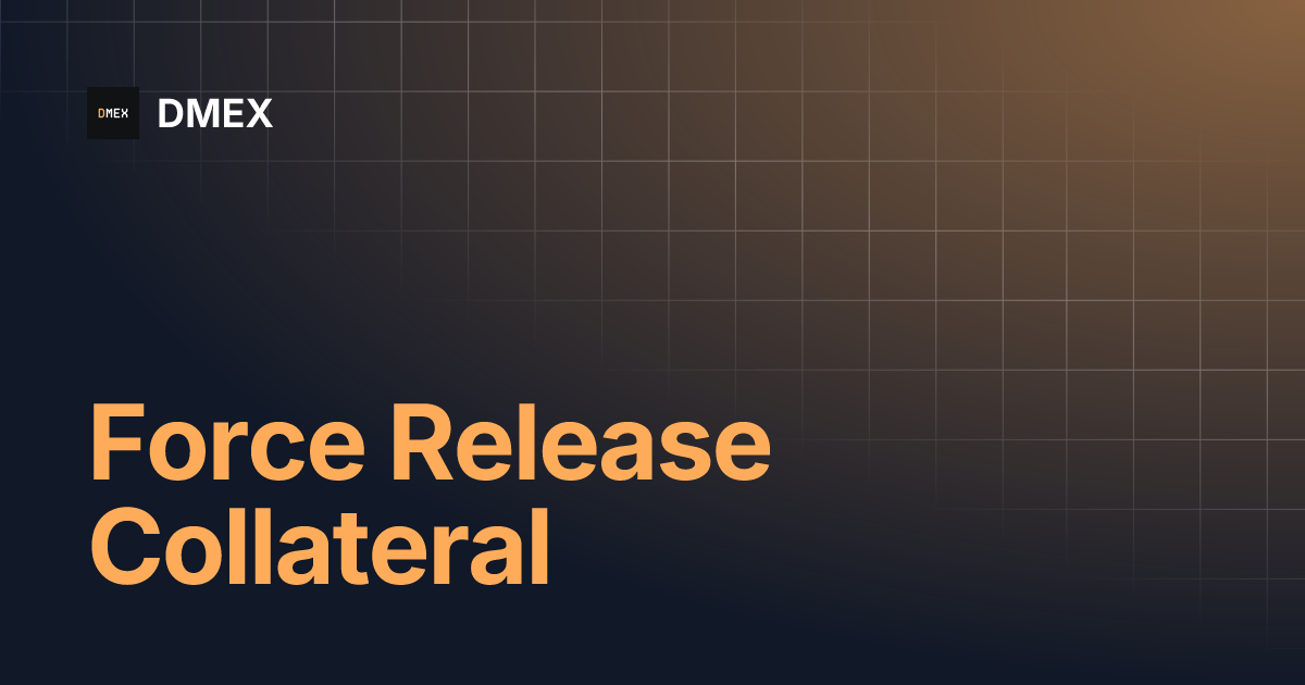 Force Release Collateral | DMEX